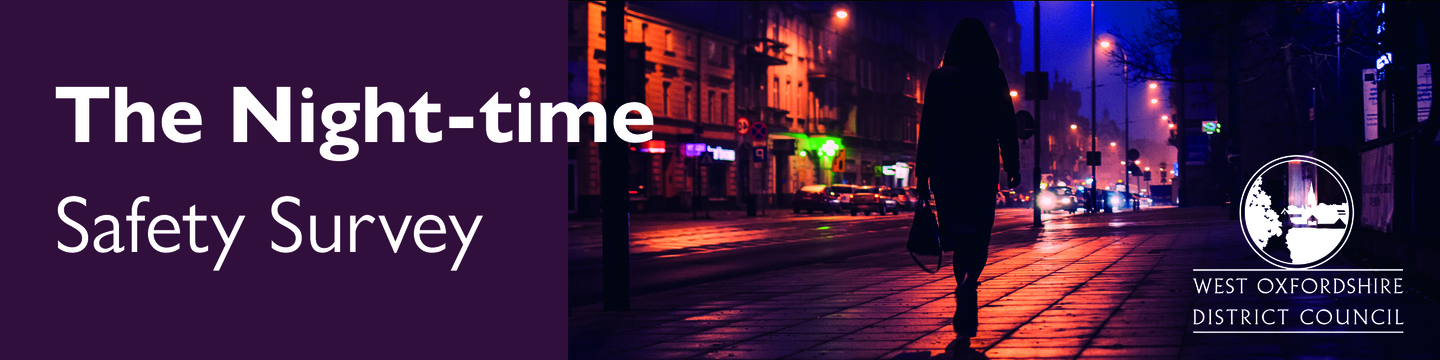 Project: Night time safety survey | West Oxfordshire District Council